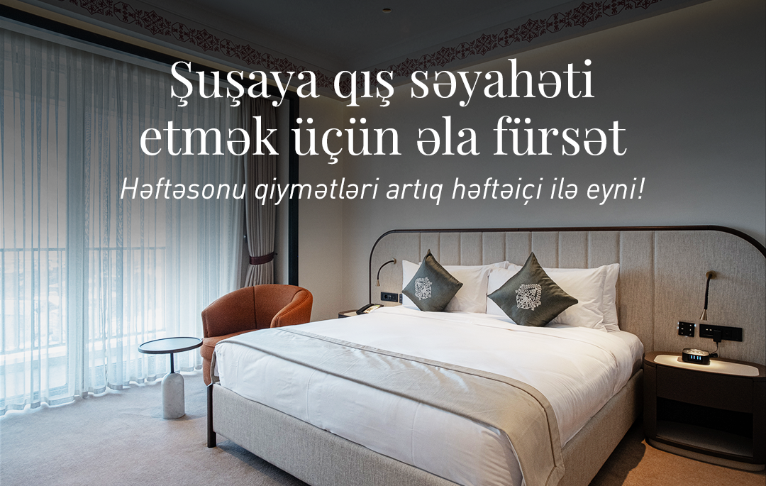 SHUSHA HOTEL & CONFERENCE CENTER - DISCOVER SHUSHA WITH US